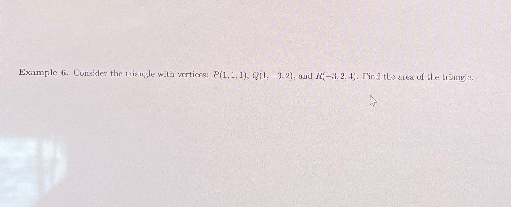 Solved Example 6. ﻿Consider the triangle with vertices: | Chegg.com
