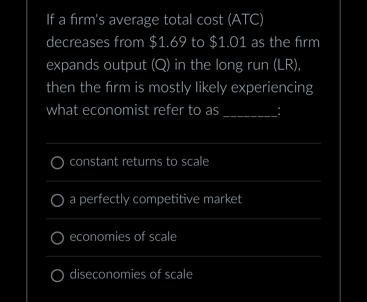 Solved If a firm's average total cost (ATC) ﻿decreases from | Chegg.com
