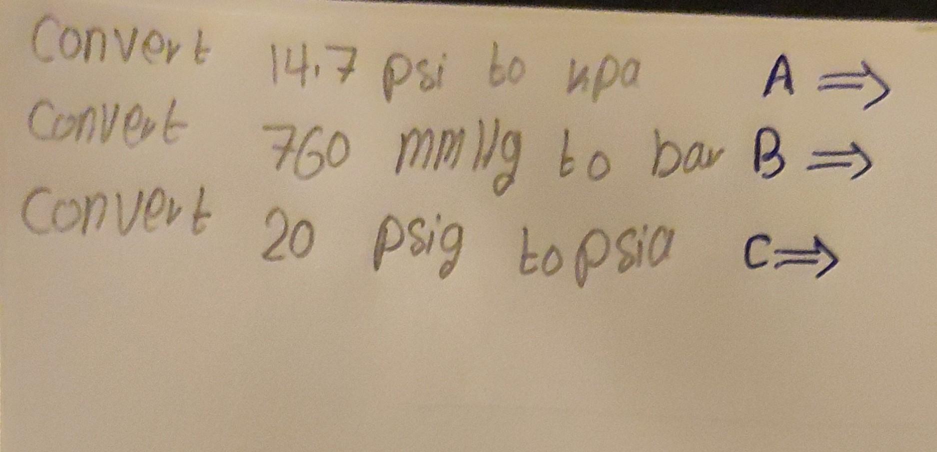 Solved Convert 1417 psi to kpa A => Convert 760 mmily to bar | Chegg.com