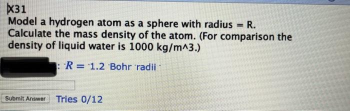 Solved X31 Model a hydrogen atom as a sphere with radius =R. | Chegg.com