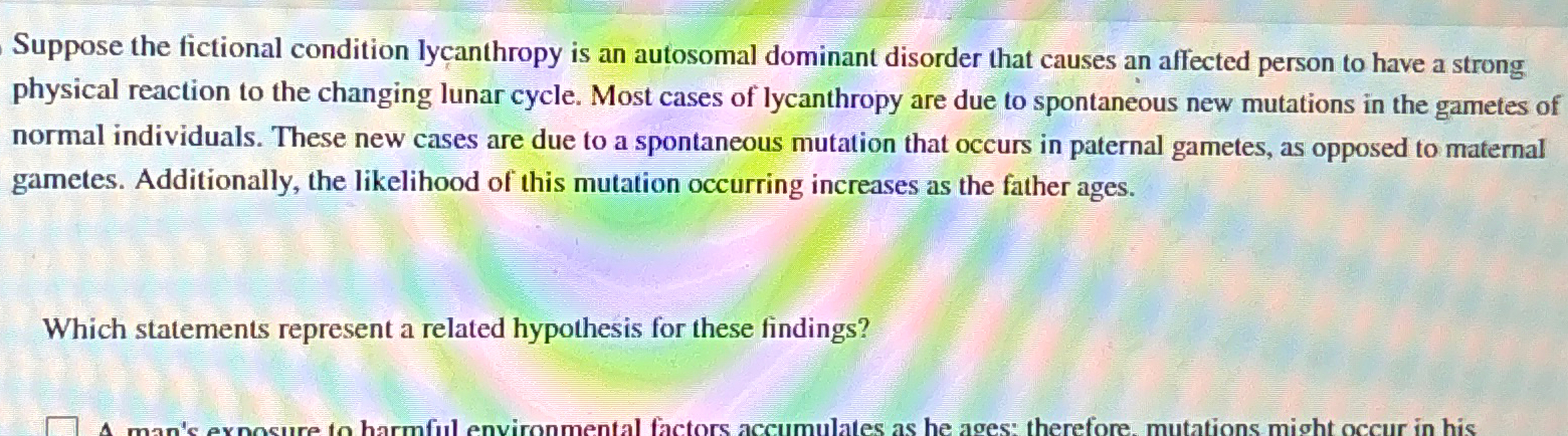 Solved Suppose the fictional condition lycanthropy is an | Chegg.com