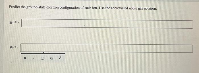 Solved Predict the ground-state electron configuration of | Chegg.com
