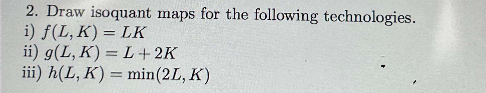 Solved Draw isoquant maps for the following | Chegg.com