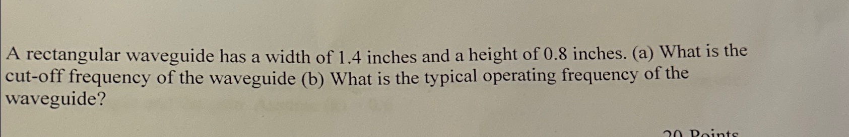 Solved A rectangular waveguide has a width of 1.4 ﻿inches | Chegg.com