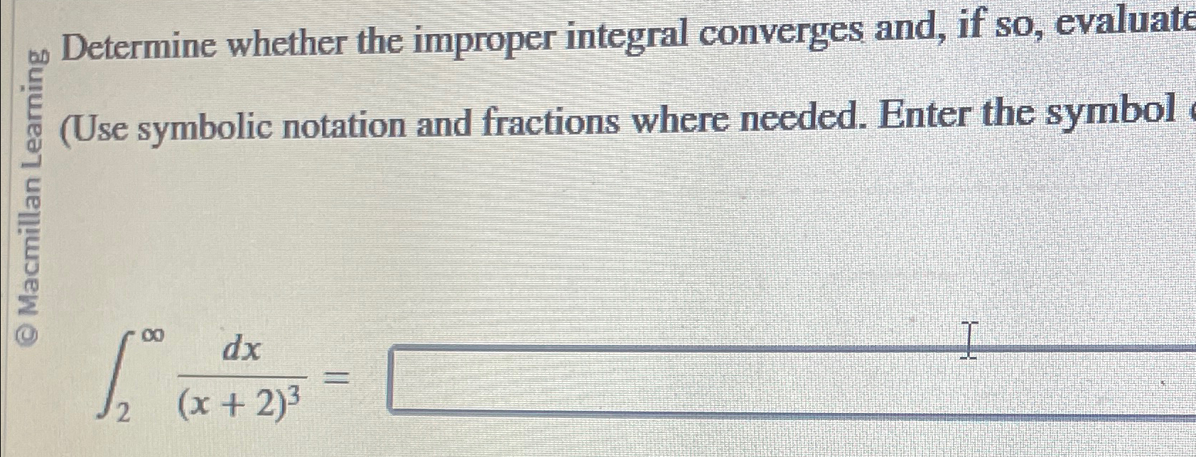 Solved Determine whether the improper integral converges | Chegg.com