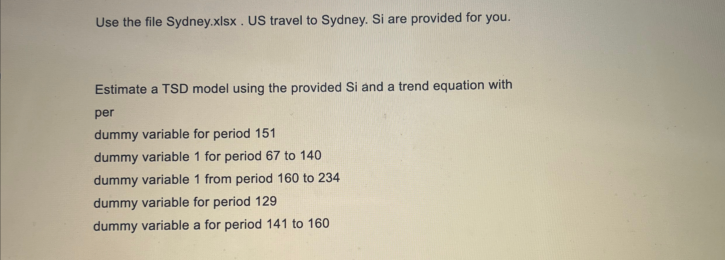Solved Use the file Sydney.xlsx . ﻿US travel to Sydney. Si | Chegg.com