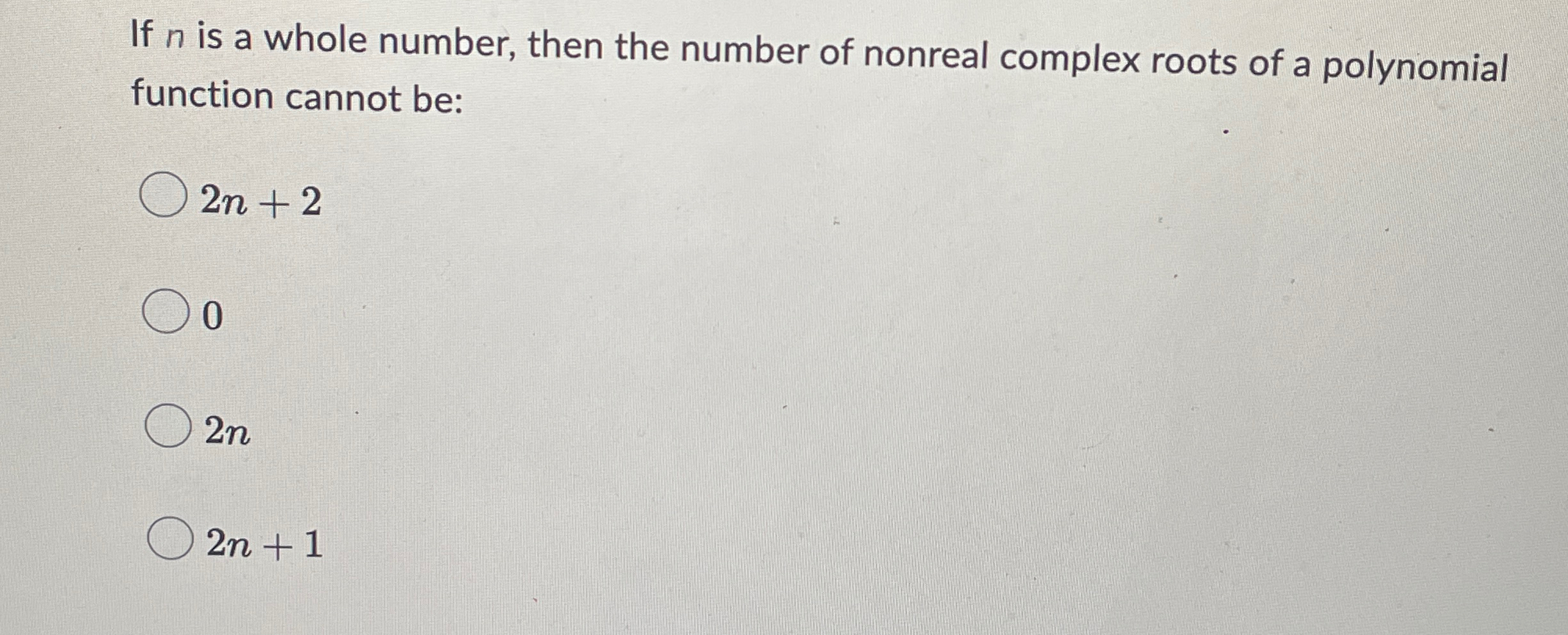 Solved If n ﻿is a whole number, then the number of nonreal | Chegg.com