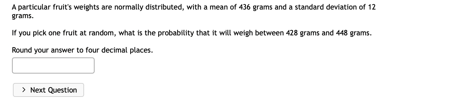 Solved A particular fruit's weights are normally | Chegg.com
