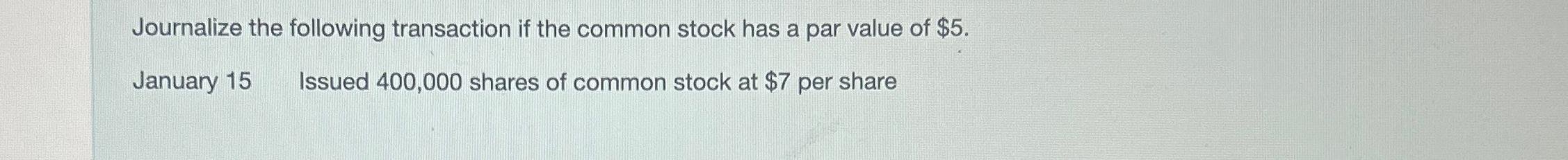 Solved Journalize the following transaction if the common | Chegg.com