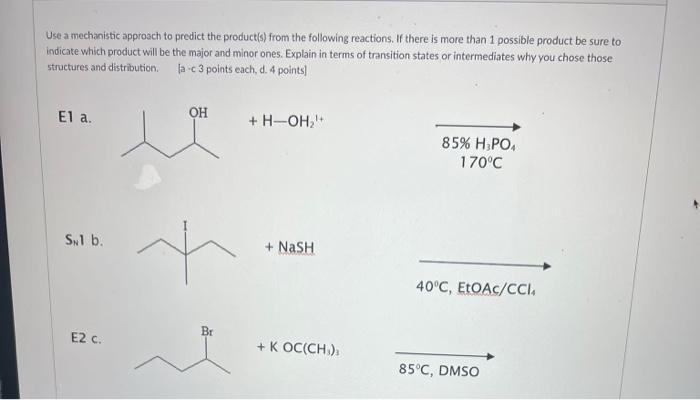 Solved Use a mechanistic approach to predict the product(s) | Chegg.com