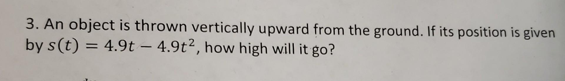 Solved 3. An object is thrown vertically upward from the | Chegg.com