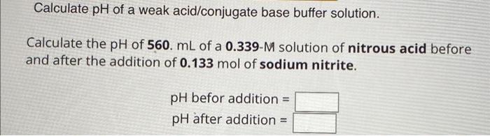 Solved Calculate pH of a weak acid/conjugate base buffer | Chegg.com