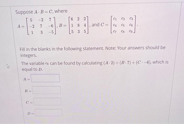 Solved Ci C2 C3 Suppose A. B=C, where 5 - 2 7 6 2 2 A= -2 7 | Chegg.com