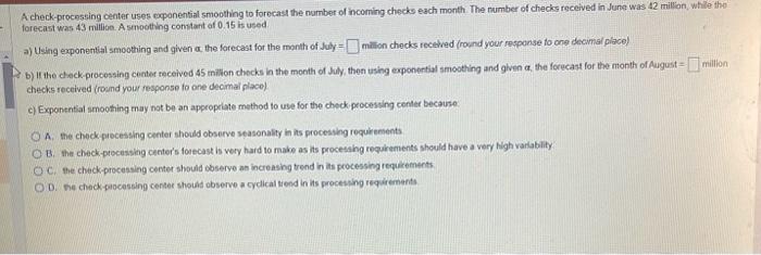 Solved A check-processing center uses poponential smoothing | Chegg.com