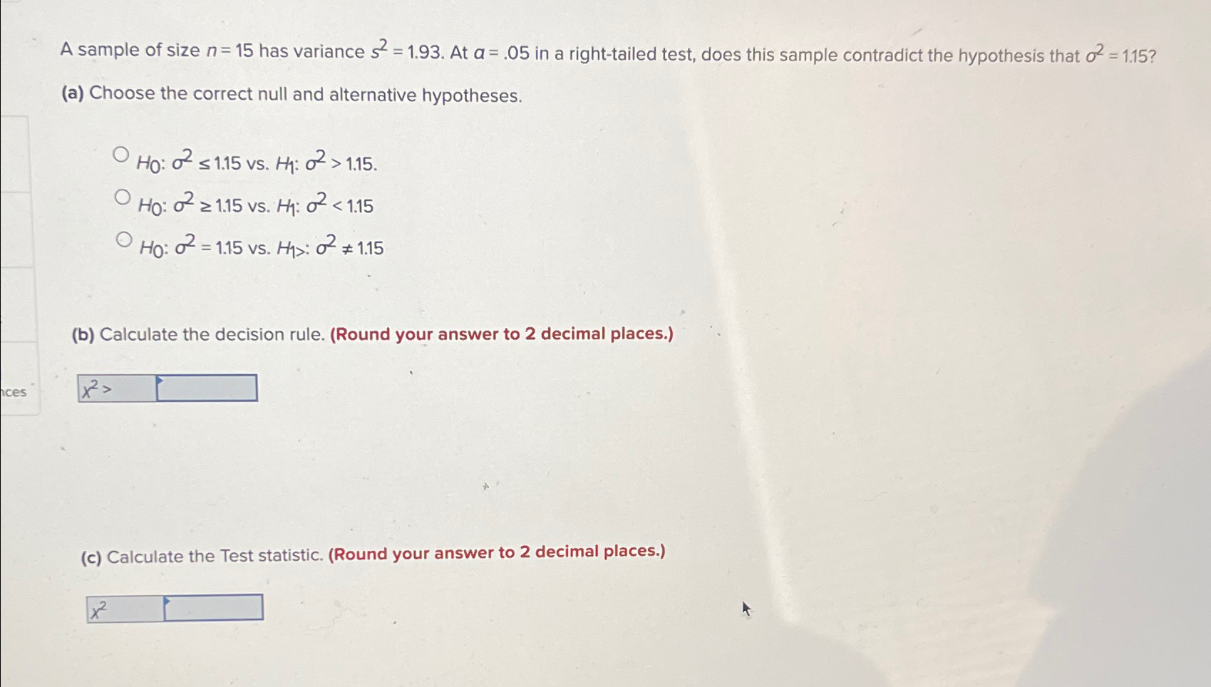 Solved A Sample Of Size N 15 ﻿has Variance S2 1 93 ﻿at
