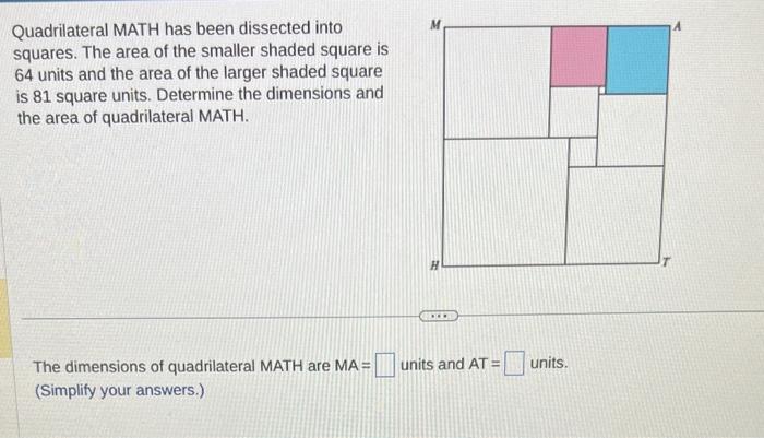 Solved Quadrilateral MATH has been dissected into squares. | Chegg.com