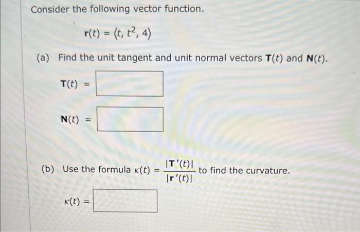 Solved Consider the following vector function. r(t)= t,t2,4 | Chegg.com