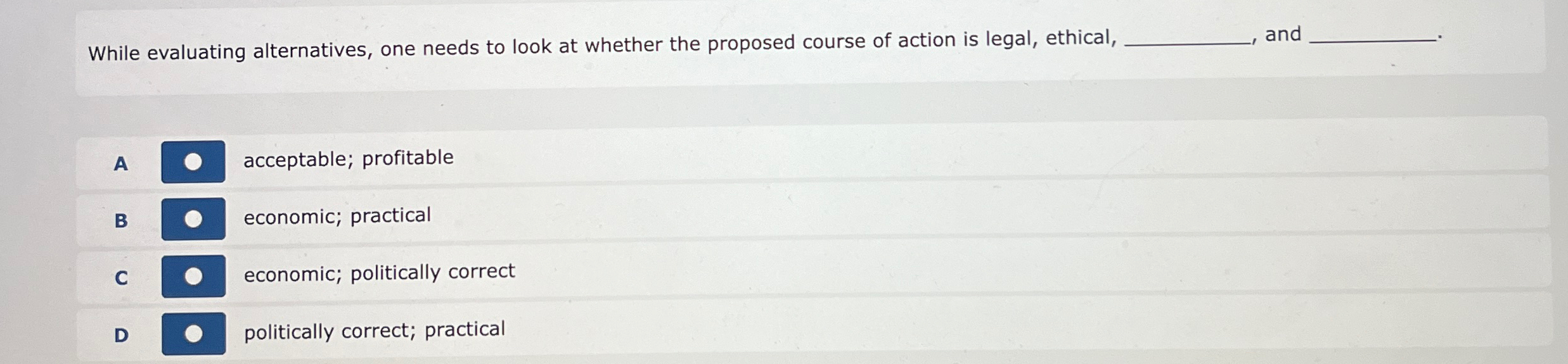 Solved While evaluating alternatives, one needs to look at | Chegg.com
