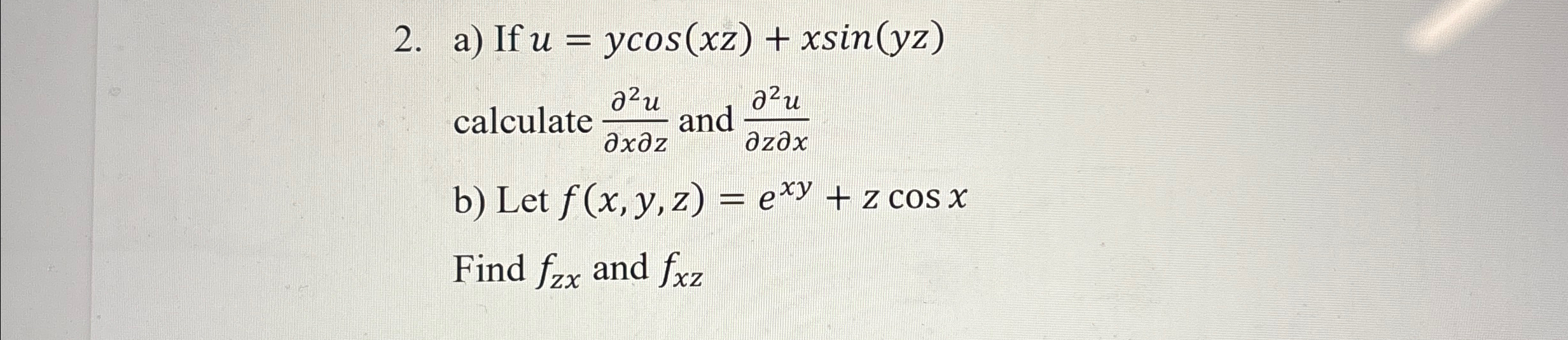 Solved a) ﻿If u=ycos(xz)+xsin(yz) ﻿calculate del2udelxdelz | Chegg.com