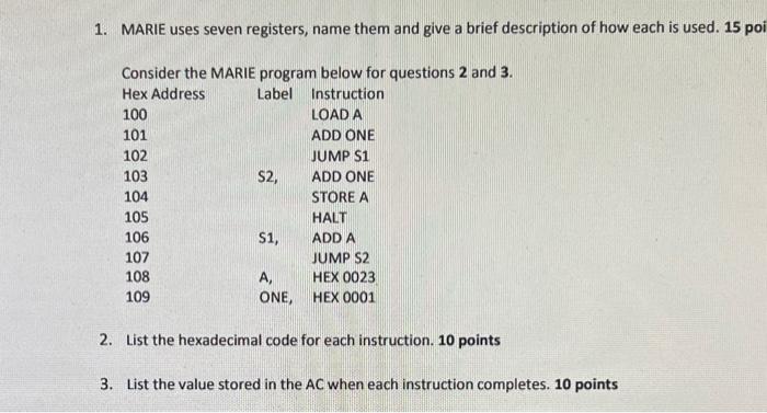 Solved 1. MARIE uses seven registers, name them and give a | Chegg.com