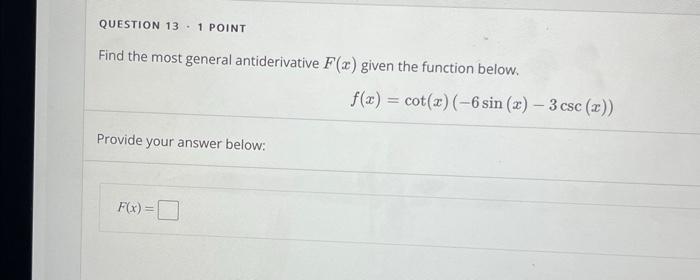 Solved QUESTION 13 · 1 POINT Find the most general | Chegg.com