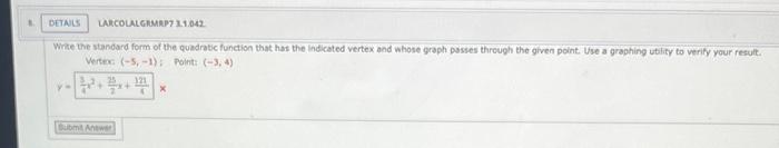 Solved Write the standard form of the quadratic function | Chegg.com