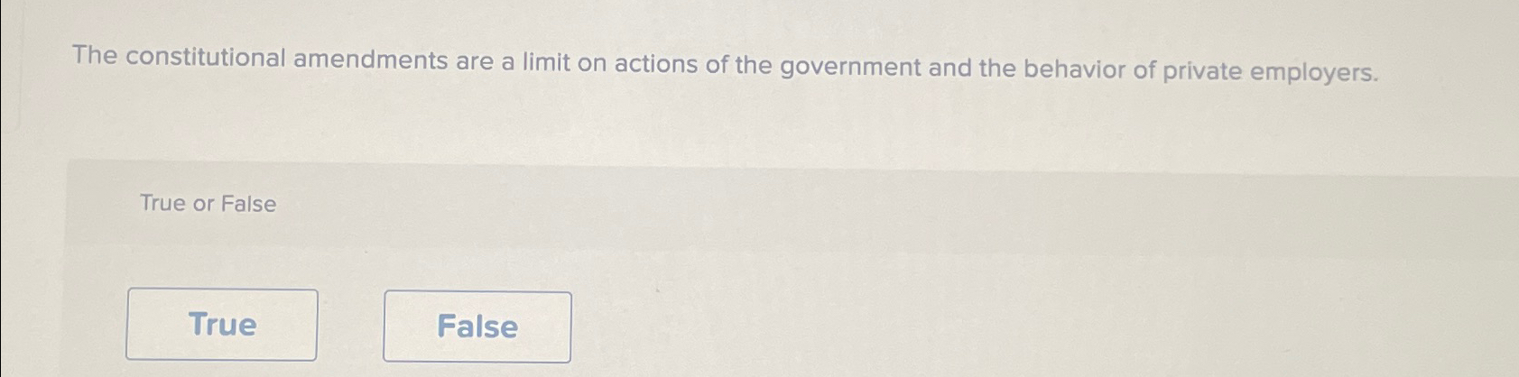 Solved The constitutional amendments are a limit on actions | Chegg.com