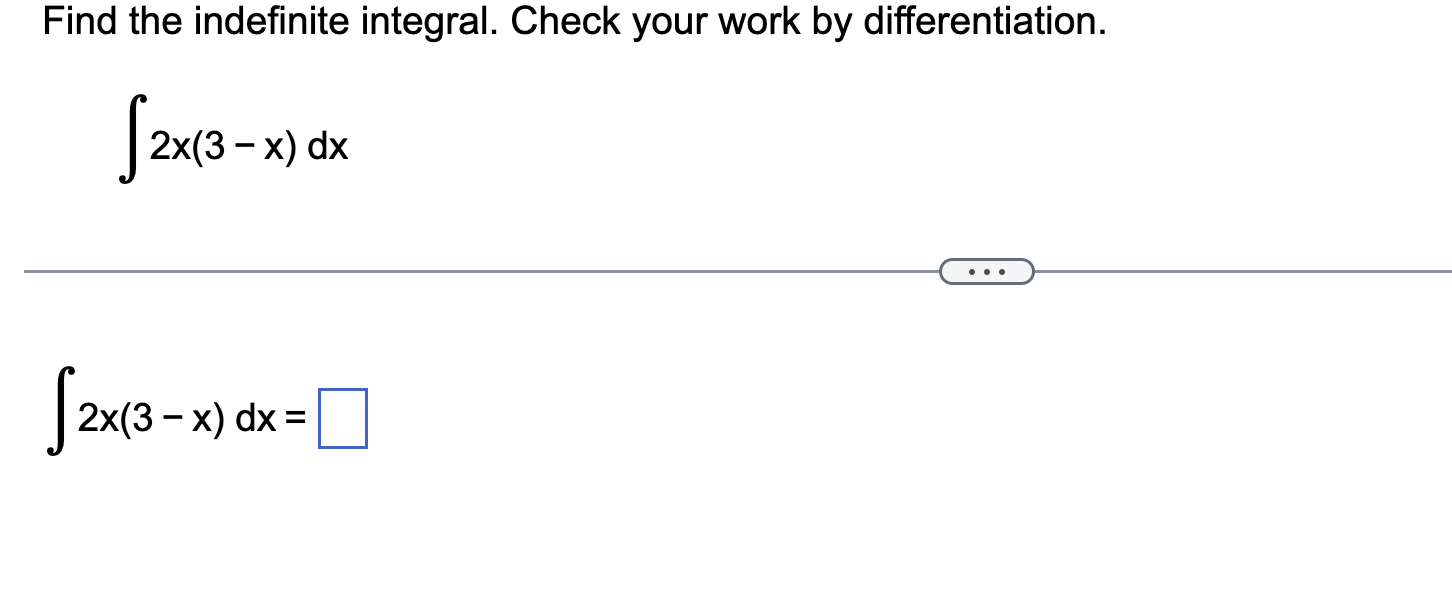 Solved Find the indefinite integral. Check your work by | Chegg.com