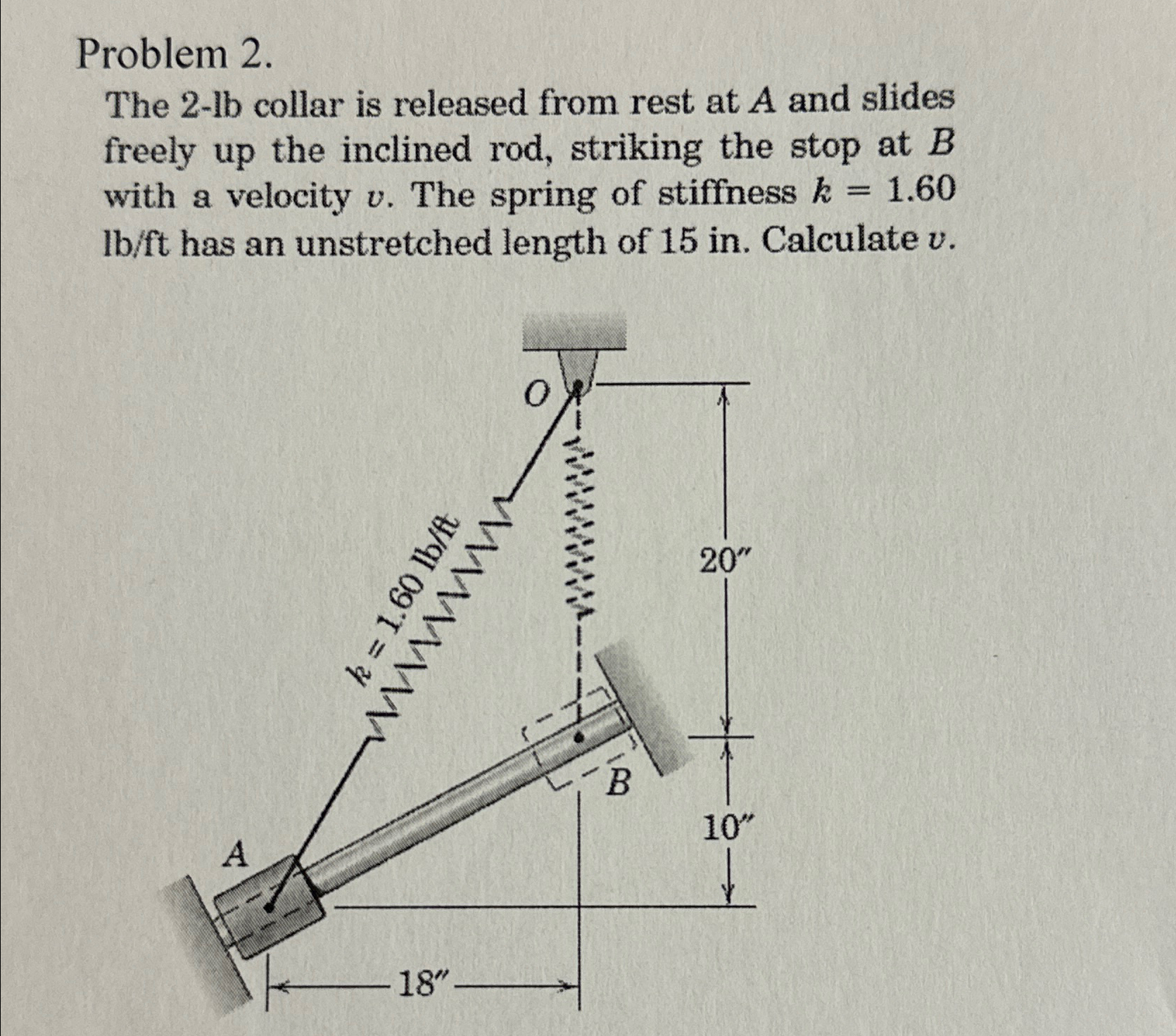 Solved Problem 2.The 2-lb collar is released from rest at A | Chegg.com