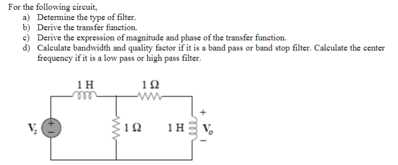 Solved For the following circuit,a) ﻿Determine the type of | Chegg.com
