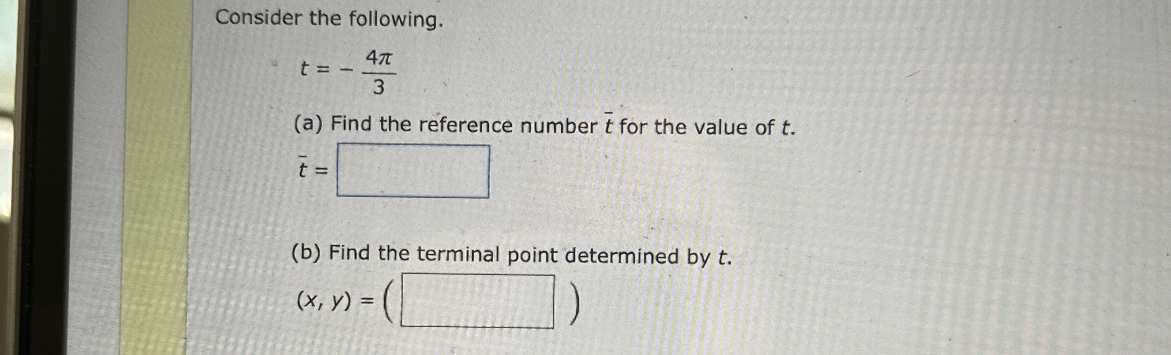 Solved Consider the following.t=-4π3(a) ﻿Find the reference | Chegg.com