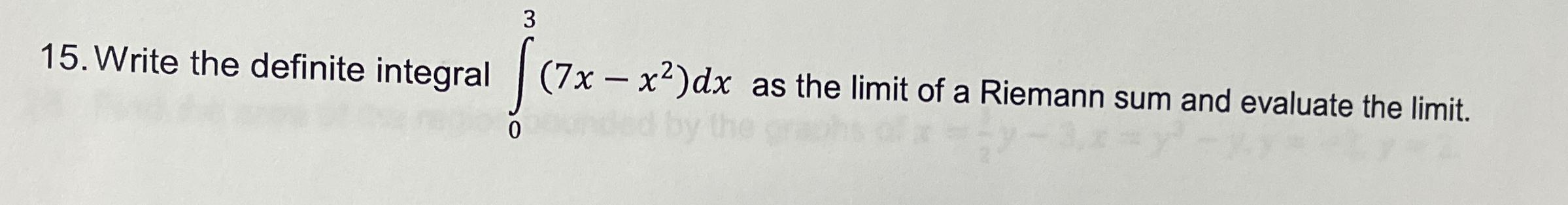 Solved Write the definite integral ∫03(7x-x2)dx ﻿as the | Chegg.com