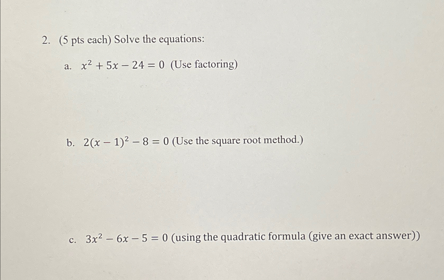 Solved (5 ﻿pts each) ﻿Solve the equations:a. x2+5x-24=0 (Use | Chegg.com