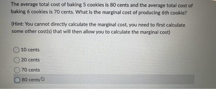 Solved The average total cost of baking 5 cookies is 80 | Chegg.com