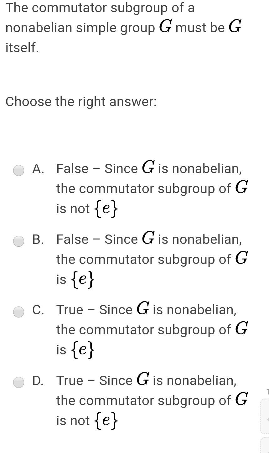 Solved The commutator subgroup of a nonabelian simple group | Chegg.com