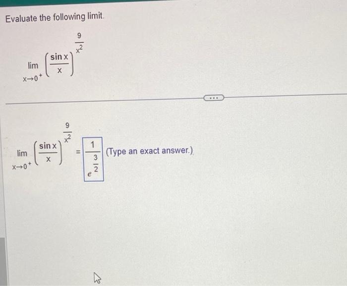 Solved Evaluate the following limit. limx→0+(xsinx)x29 | Chegg.com