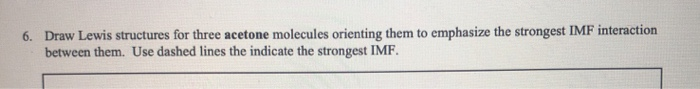Solved 6. Draw Lewis structures for three acetone molecules | Chegg.com