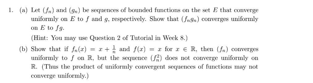 Solved 1. (a) Let (fn) and (gn) be sequences of bounded | Chegg.com