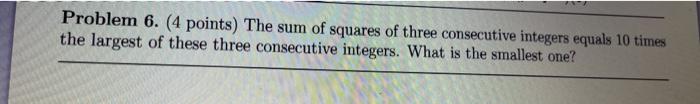Solved Problem 6. (4 points) The sum of squares of three | Chegg.com