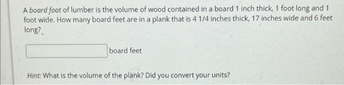 Solved A board foot of lumber is the volume of wood | Chegg.com