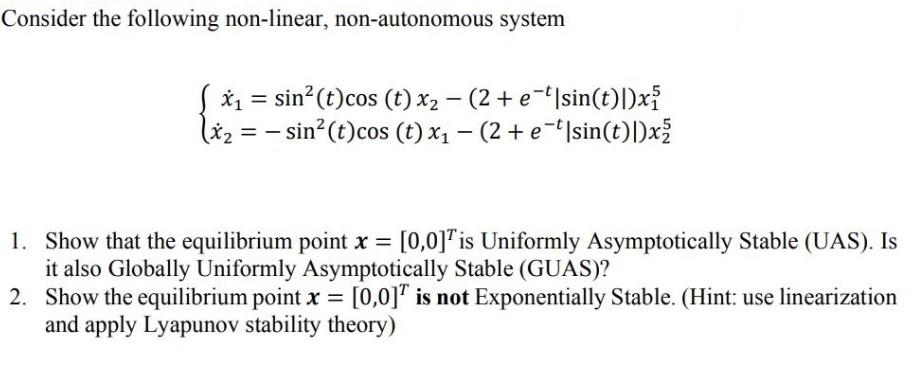 Solved Consider the following non-linear, non-autonomous | Chegg.com