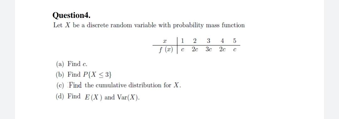 Solved Question4 Let X Be A Discrete Random Variable With 