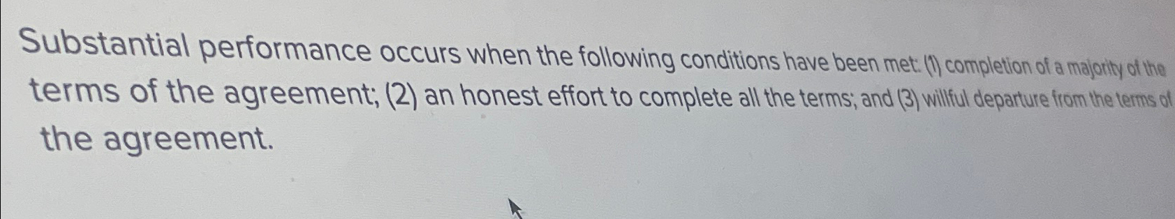 Solved Substantial performance occurs when the following | Chegg.com