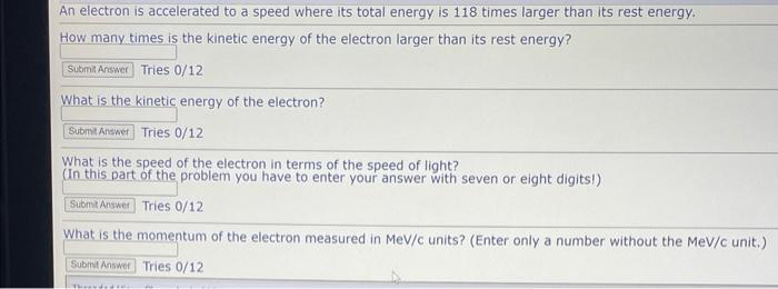 Solved An Electron Is Accelerated To A Speed Where Its Total
