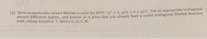 Solved (2) Write syntactically correct Matlab to solve the | Chegg.com