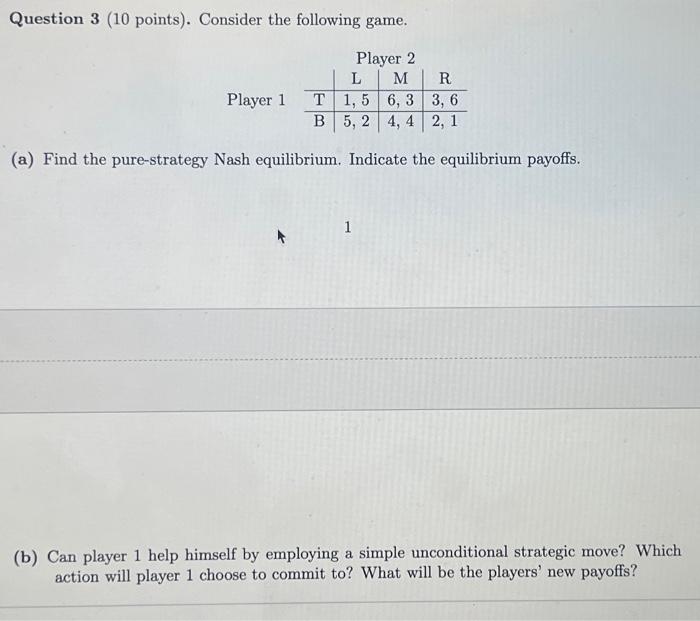 Question 3 (10 points). Consider the following game. | Chegg.com