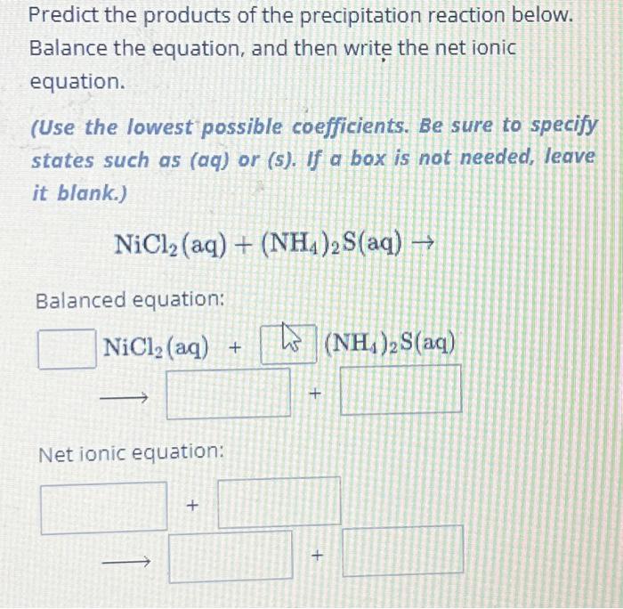 Solved Predict the products of the precipitation reaction | Chegg.com