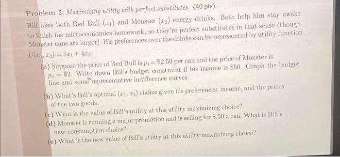 Solved Problem 2: Maximizing utility with perfect | Chegg.com
