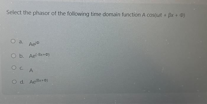 Solved Select the phasor of the following time domain | Chegg.com