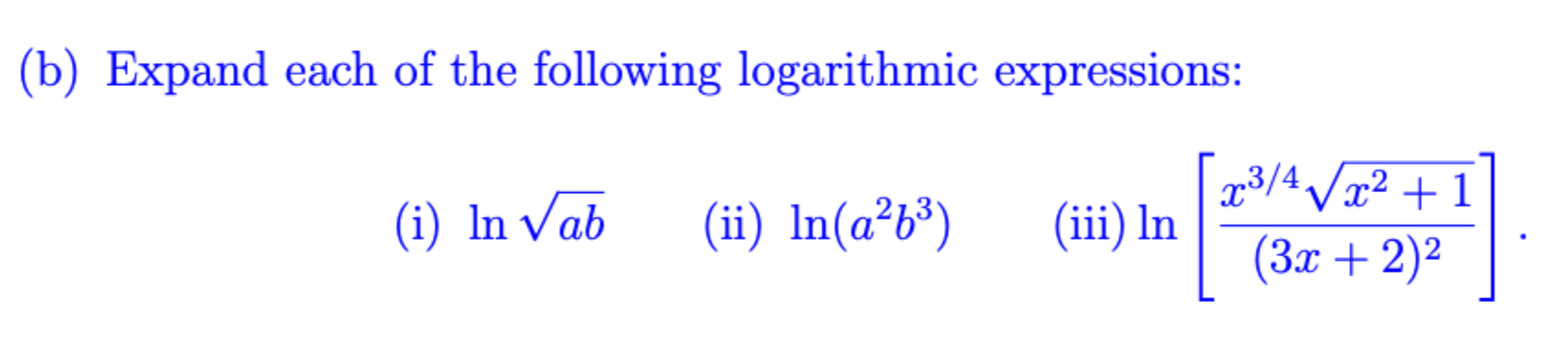 Solved (b) ﻿Expand each of the following logarithmic | Chegg.com
